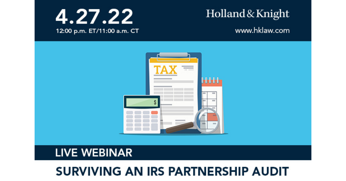 Surviving an IRS Partnership Audit | Events | Holland & Knight