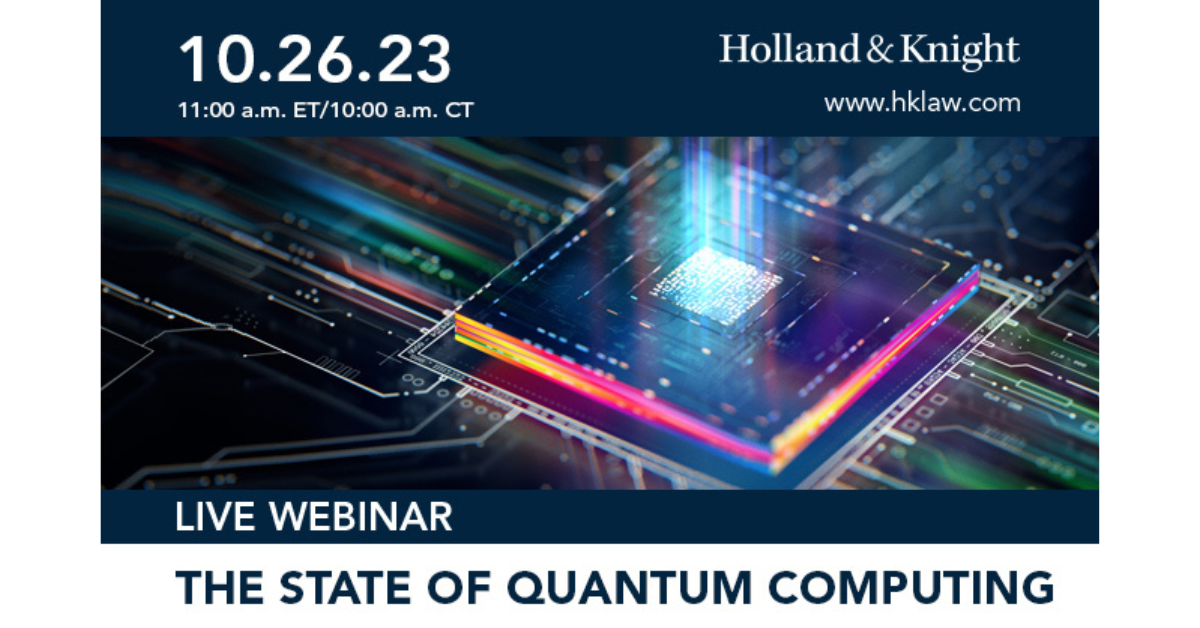 The State of Quantum Computing | Events | Holland & Knight