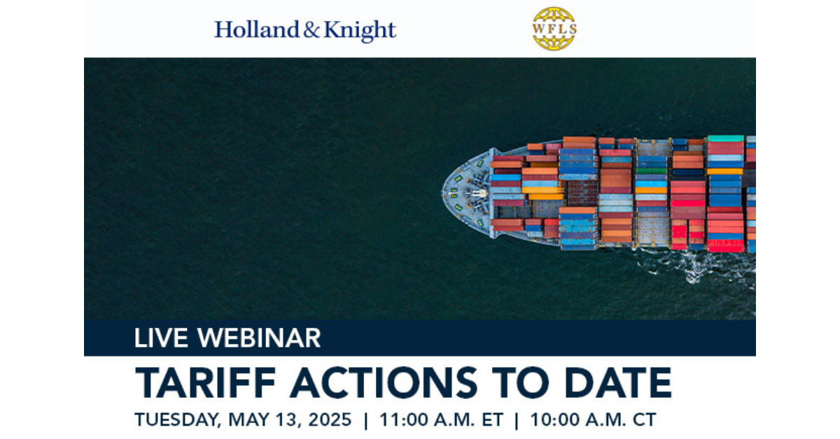 Tariff Actions to Date | Events | Holland & Knight