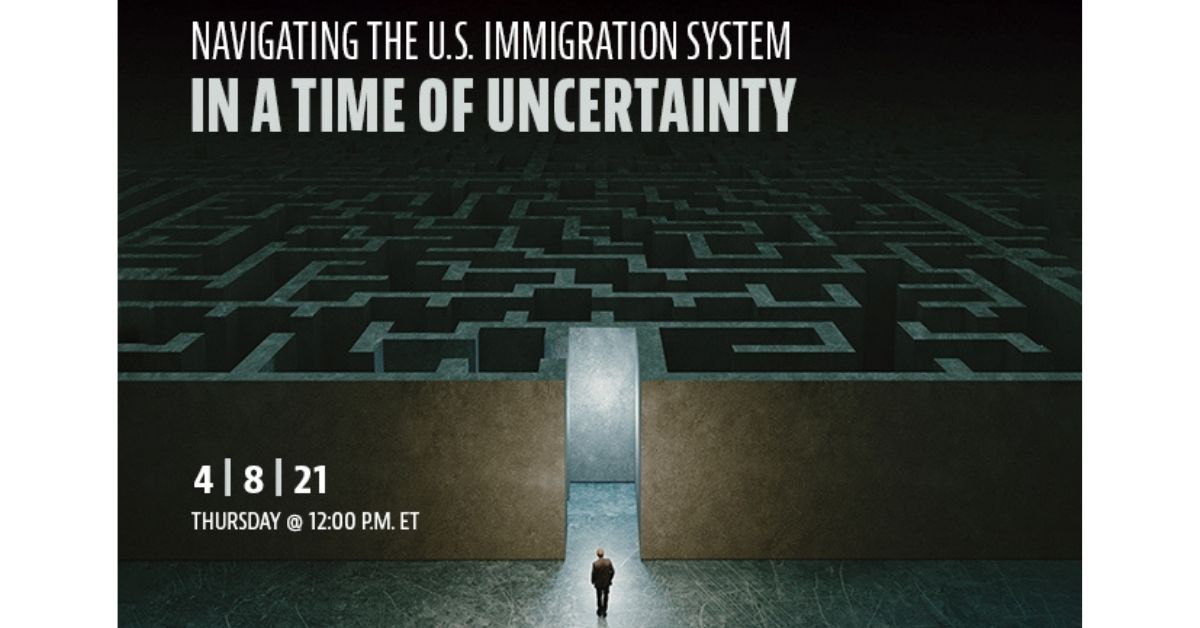 Navigating the U.S. Immigration System in a Time of Uncertainty ...